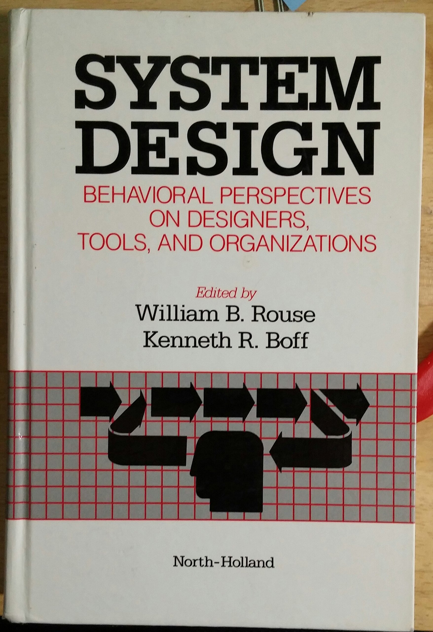 System Design: Behavioral Perspectives on Designers, Tools, and ...