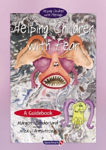 Helping Children with Fear: A Guidebook (Helping Children with Feelings ...