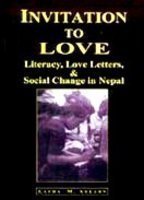 Invitations to Love: Love Letters and Social Change in Nepal by Laura M ...