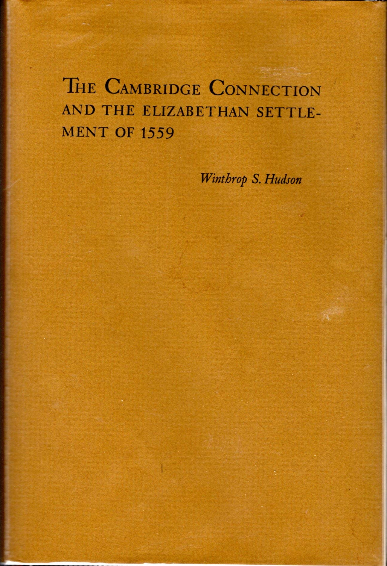 The Cambridge connection and the Elizabethan settlement of 1559 by ...