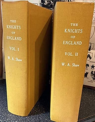 The Knights of England: A Complete Record from the Earliest Time to the ...