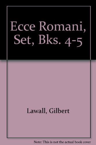 Ecce Romani, Set, Bks. 4-5 by Gilbert Lawall by Gilbert Lawall | Goodreads