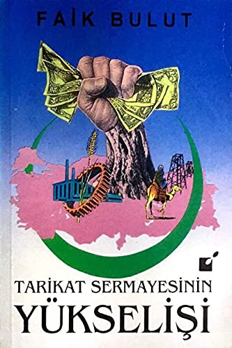 Tarikat sermayesinin yükselişi: İslam ekonomisinin eleştirisi (Öteki ...