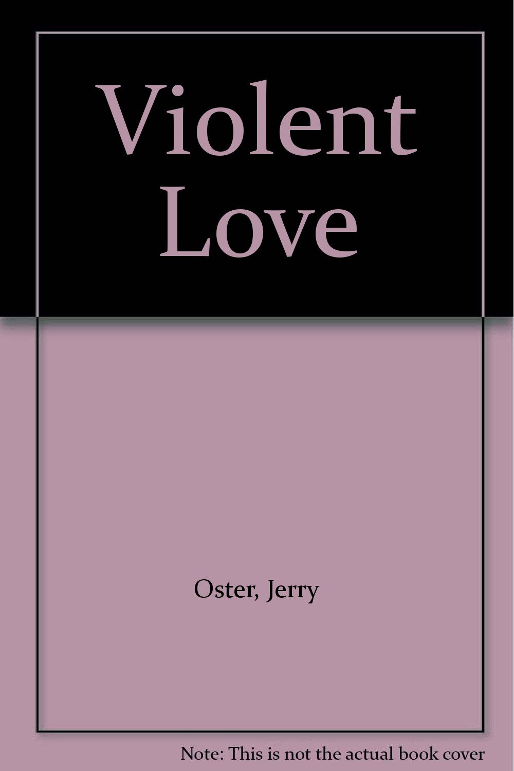 Violent Love by Jerry Oster | Goodreads