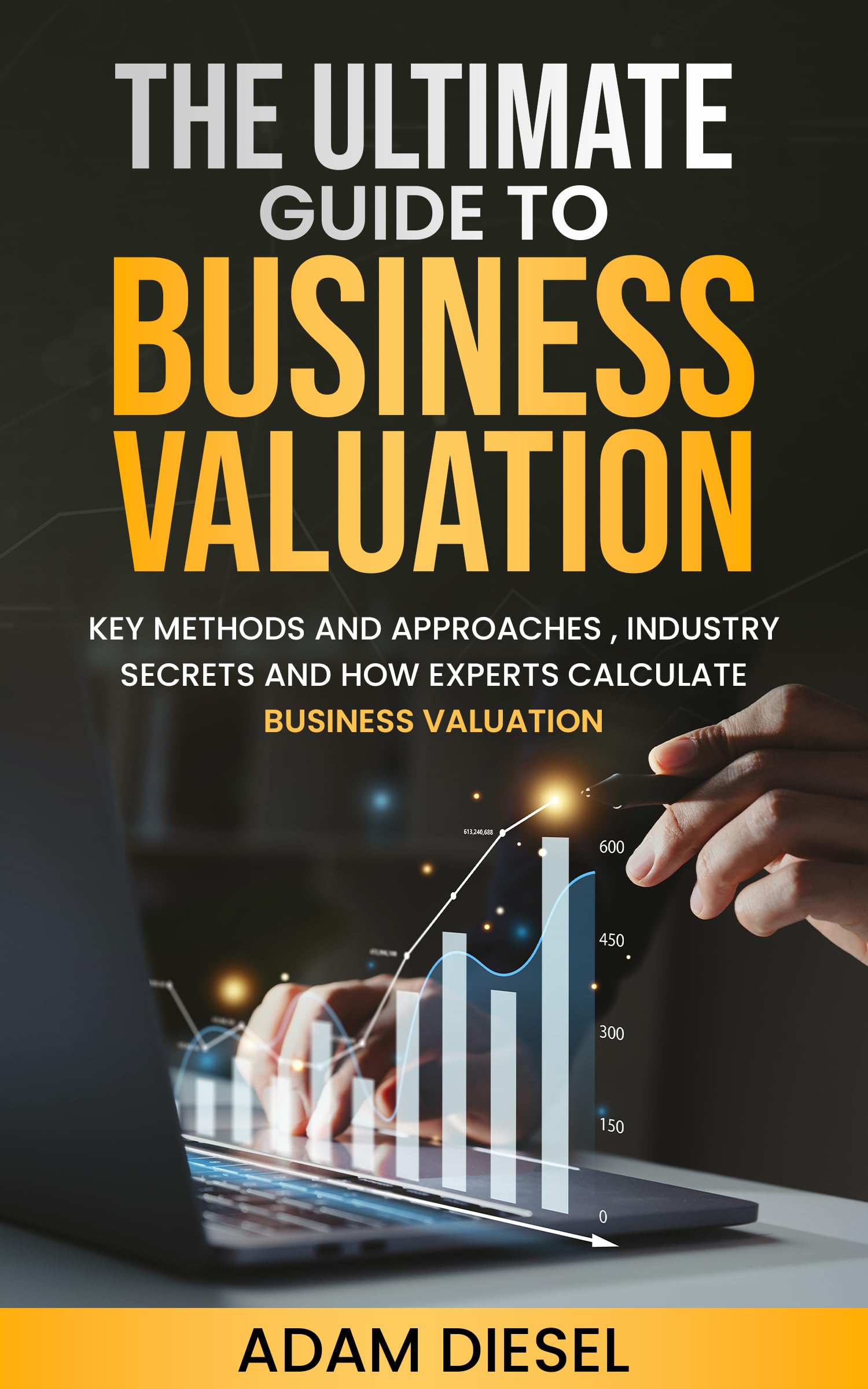 The Ultimate Guide to Business Valuation: Key Methods and Approaches ...