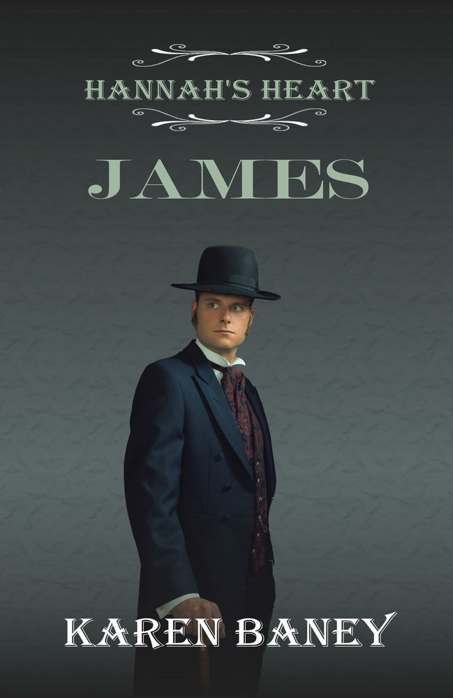 Hannah's Heart: James by Karen Baney | Goodreads