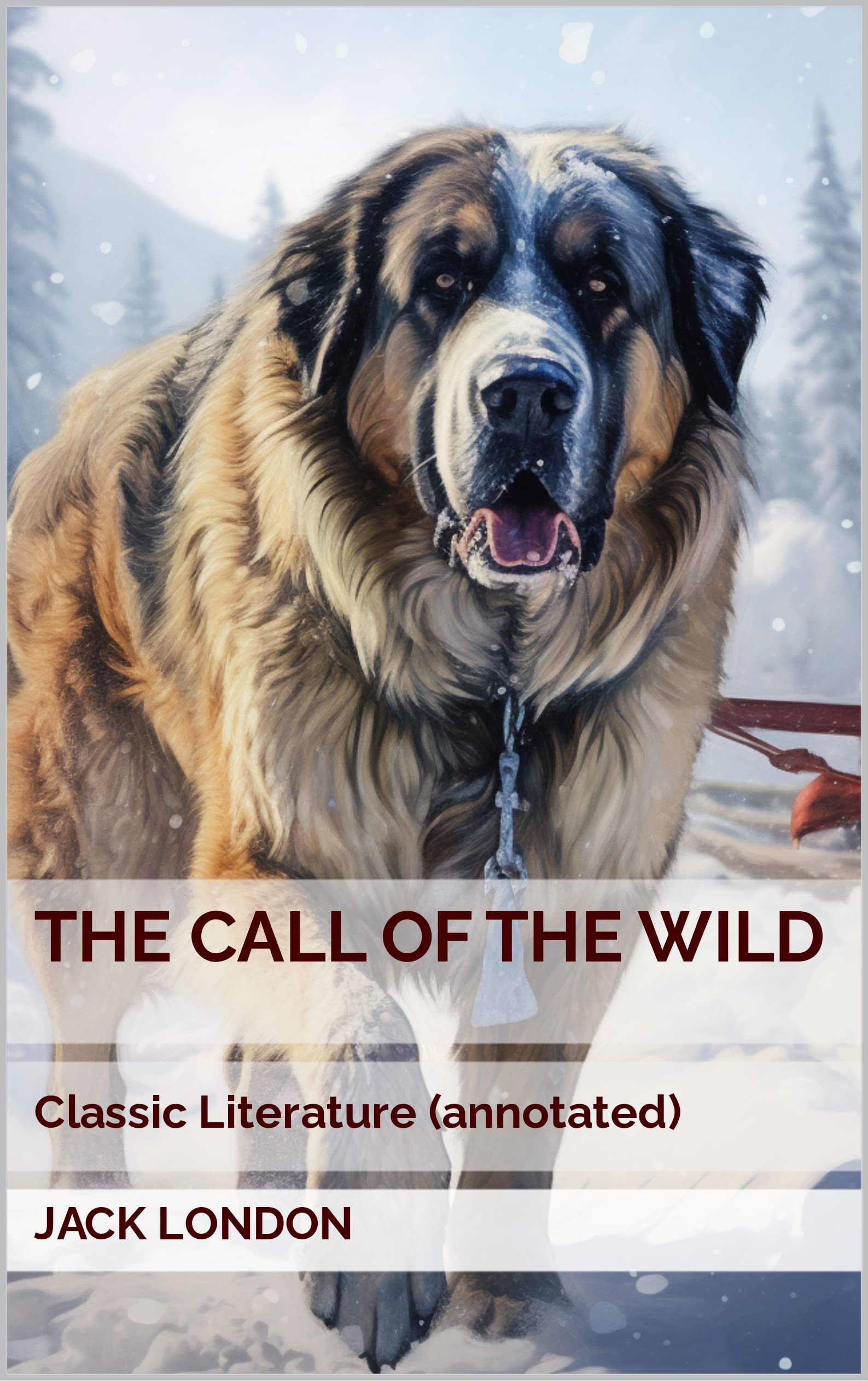 The Call of the Wild: Classic Literature (annotated) by Jack London ...
