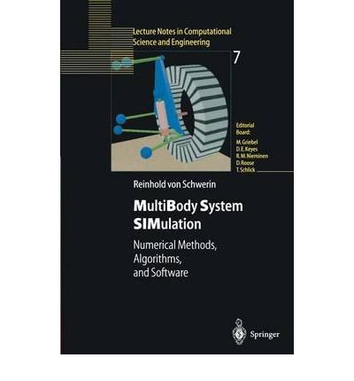[(Multibody System Simulation: Numerical Methods, Algorithms, and Software )] [Author: Reinhold ...