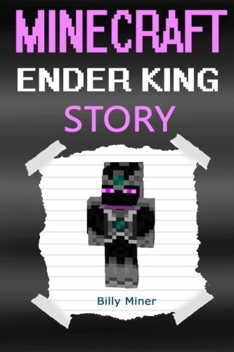 Minecraft Ender King: A Minecraft Ender King Story (Minecraft Ender ...