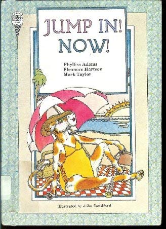 Jump In! Now! by Phylliss Adams | Goodreads