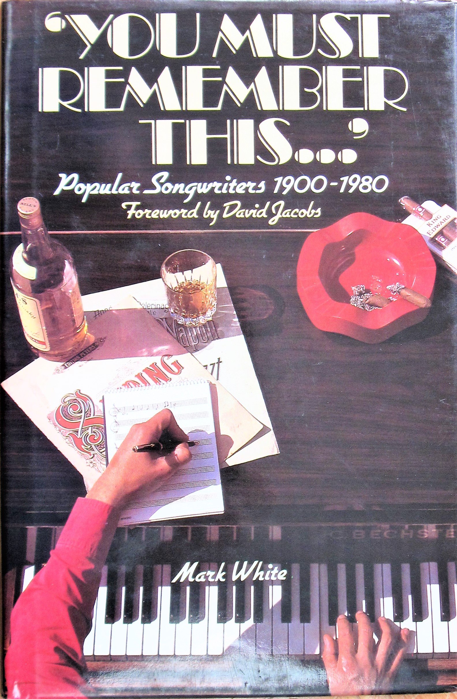 "You must remember this--": Popular songwriters, 1900-1980 by Mark ...