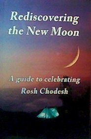 Rediscovering the New Moon: A Guide to Celebrating Rosh Chodesh by ...