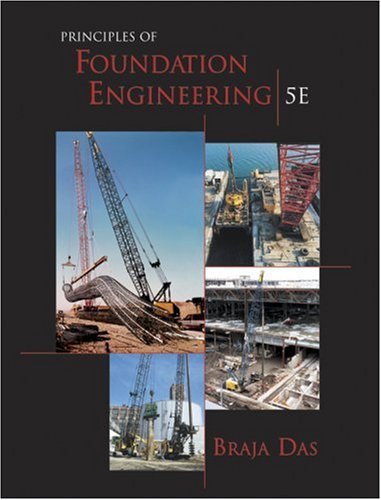 Principles of Foundation Engineering by Braja M. Das by Braja M. Das ...