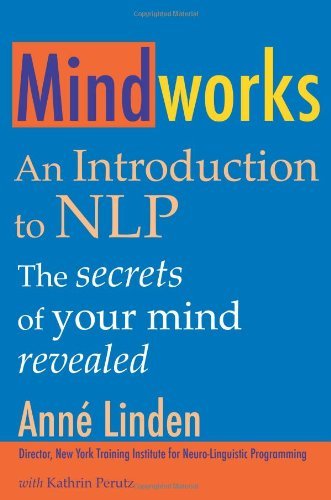 Mindworks: An Introduction to NLP by Ann? Linden by Anné Linden | Goodreads