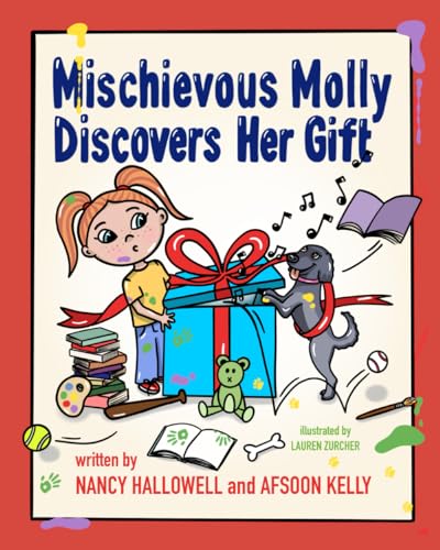 Mischievous Molly Discovers Her Gift by Nancy Hallowell | Goodreads
