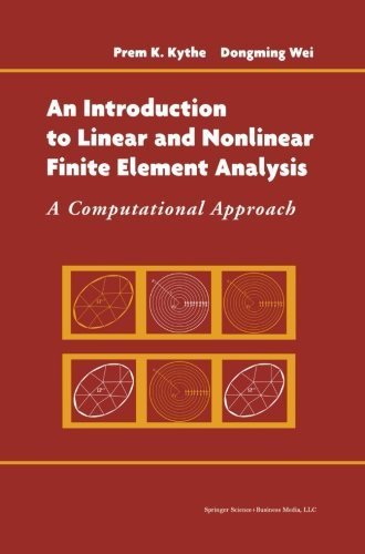 An Introduction To Linear And Nonlinear Finite Element Analysis A Computational Approach By