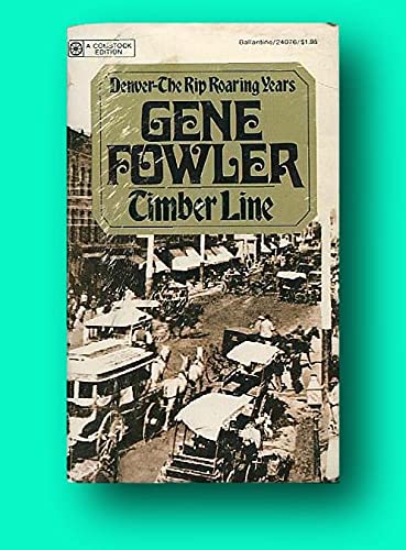 Rare Gene Fowler / Timber Line Denver the Rip Roaring Years 1974 ...