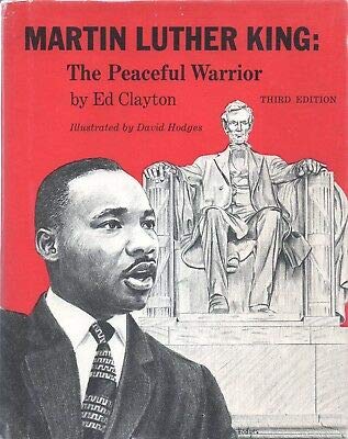 MARTIN LUTHER KING PEACEFUL WARRIOR By ED CLAYTON Prentice Hall HC 1964 ...