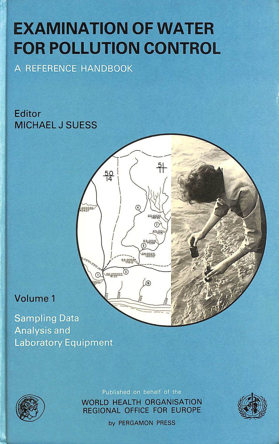 Examination of Water for Pollution Control: Sampling, Data Analysis and ...
