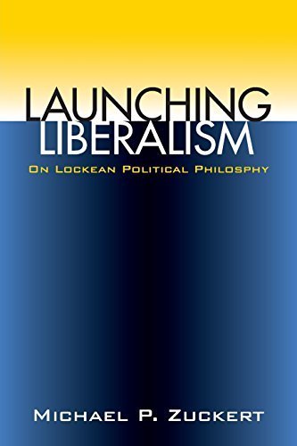 Launching Liberalism: On Lockean Political Philosophy by Michael P ...