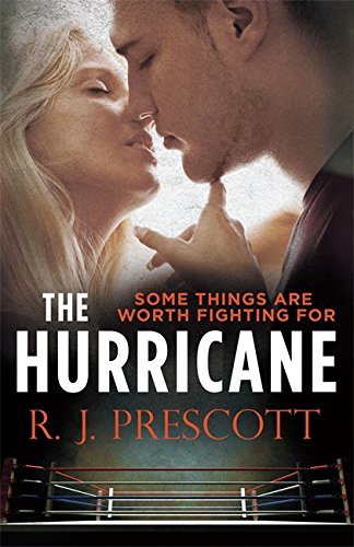 The Hurricane (Hurricane 1) by R J Prescott by R.J. Prescott | Goodreads
