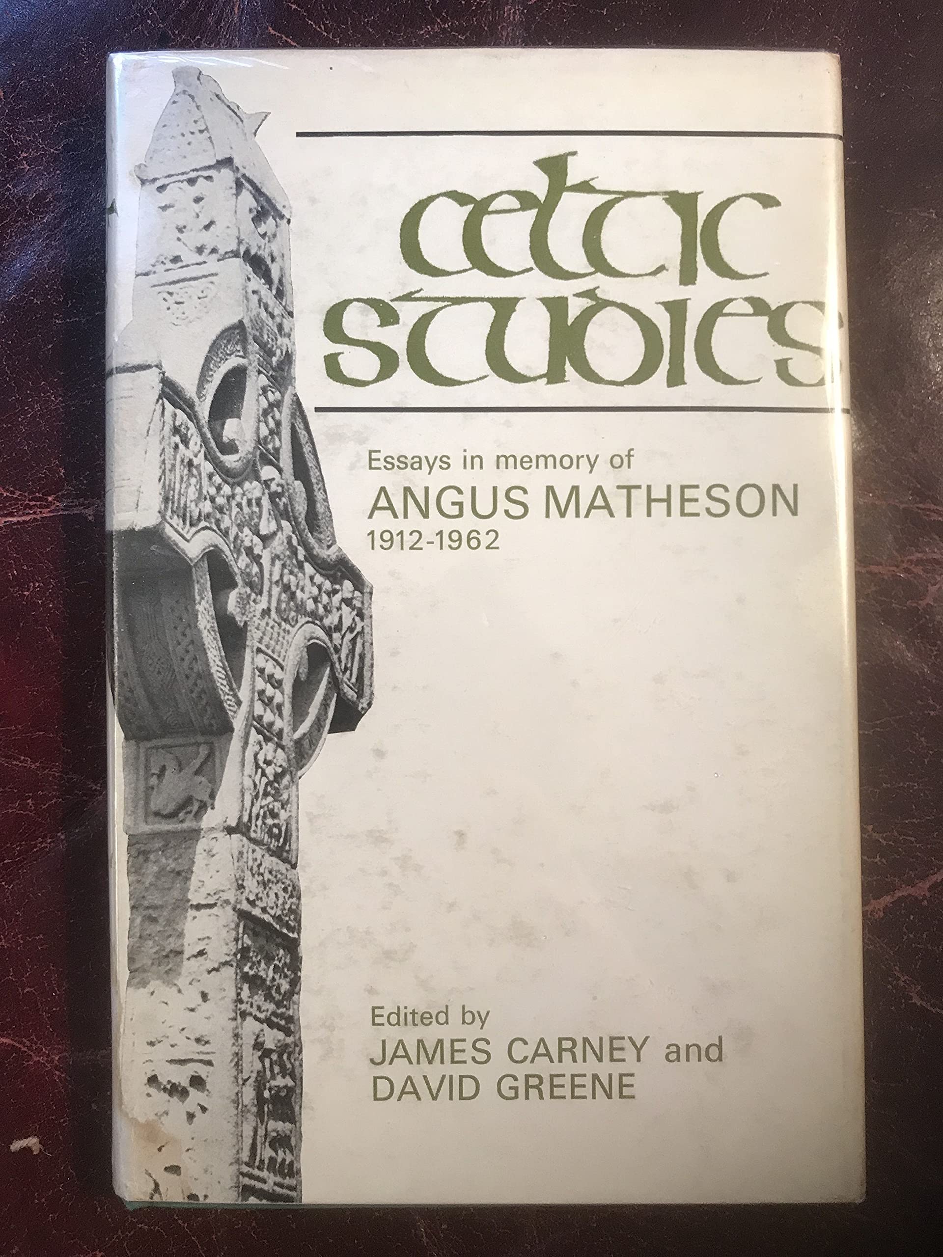 Celtic studies: Essays in memory of Angus Matheson, 1912-1962 by James ...