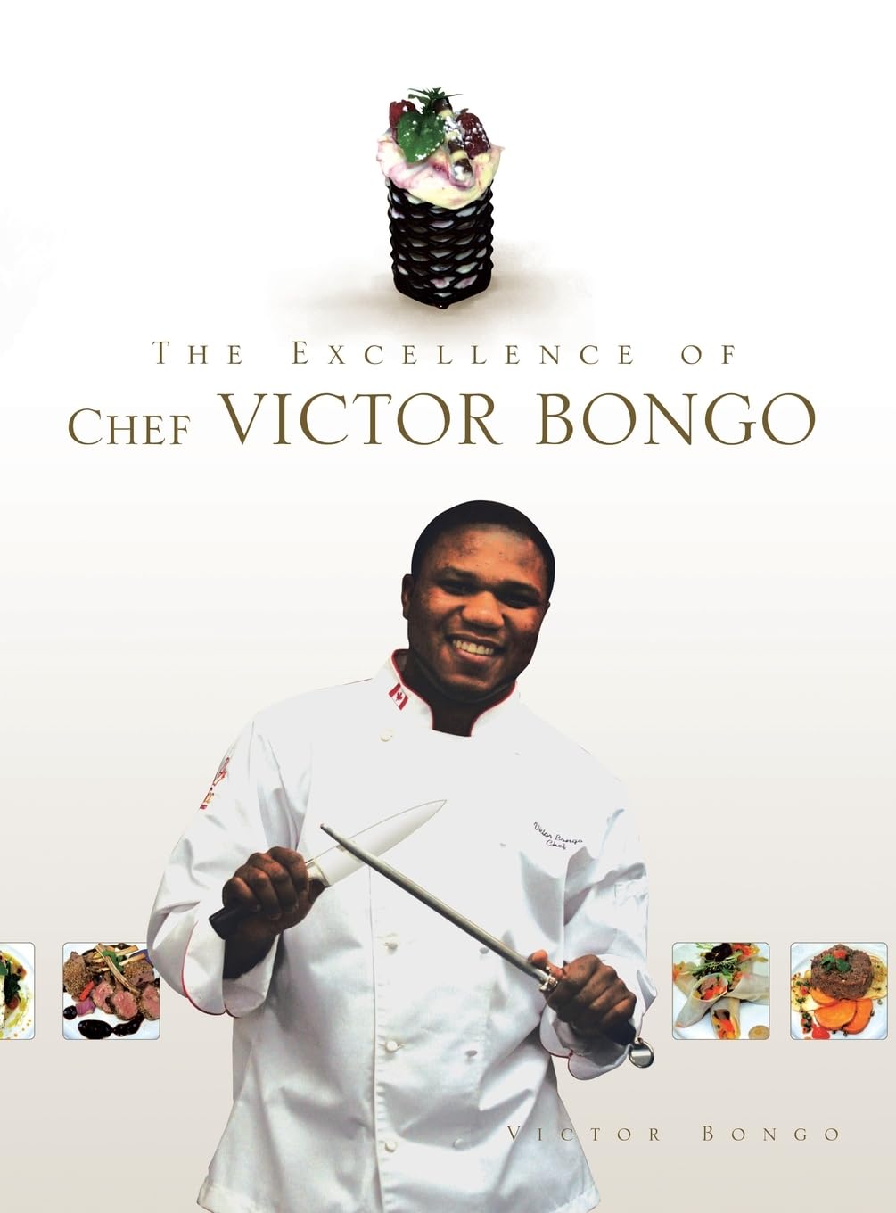 The Excellence of Chef Victor Bongo by Victor Bongo | Goodreads