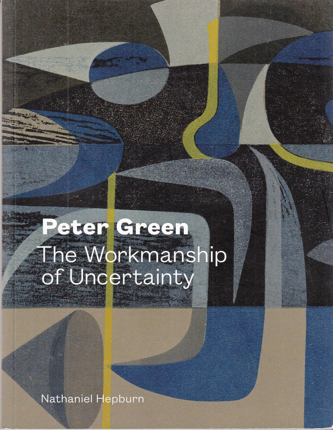 Peter Green - The Workmanship of Uncertainty by Nathaniel Hepburn ...