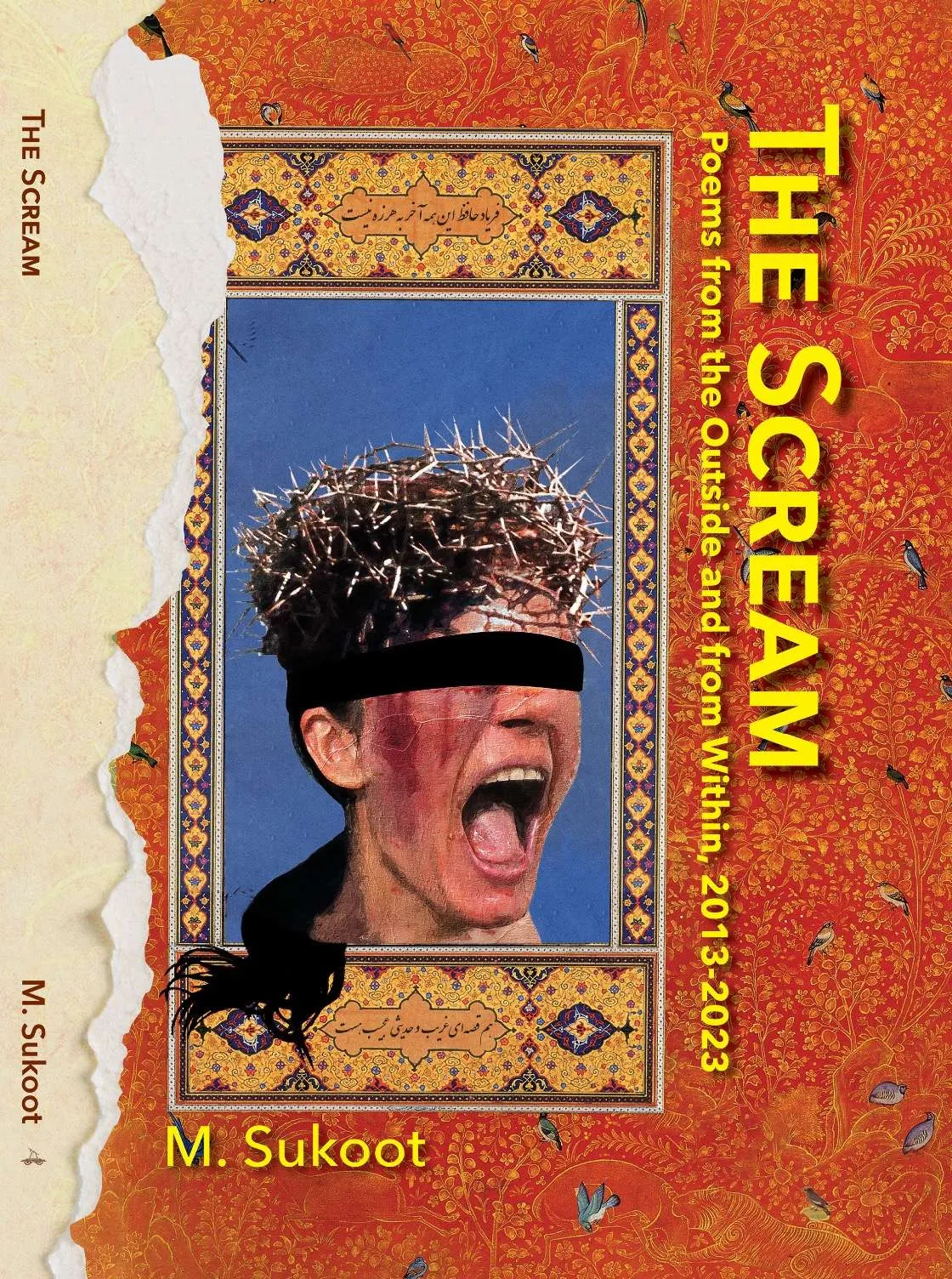 The Scream: Poems from the Outside and from Within, 2013-2023 by M ...