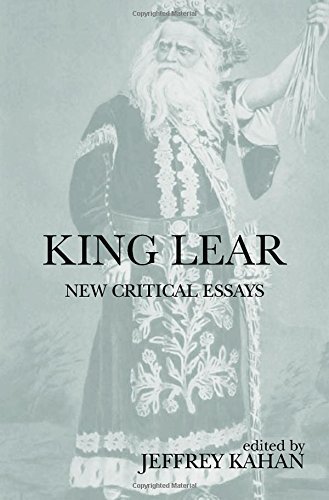 King Lear: New Critical Essays (Shakespeare Criticism) by Jeffrey Kahan ...