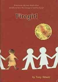 Firegirl by Tony Abbott (2007-06-01) by Tony Abbott | Goodreads
