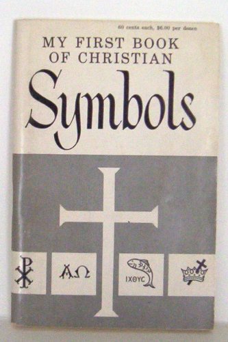 My First Book of Christian Symbols by Carroll E. Whittemore | Goodreads