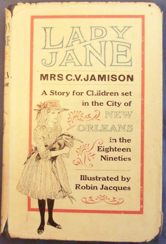 LADY JANE - A Story for Children Set in the City of New Orleans in the ...
