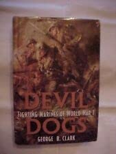 Rare DEVIL DOGS, FIGHTING MARINES OF WORLD WAR II by CLARK; WW2 USMC ...