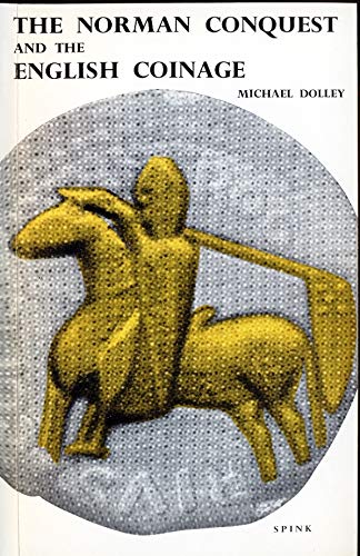 Norman Conquest and the English Coinage by M. Dolley | Goodreads