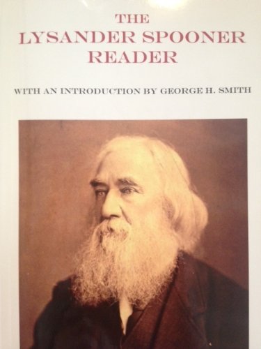 The Lysander Spooner Reader by Unknown Author | Goodreads