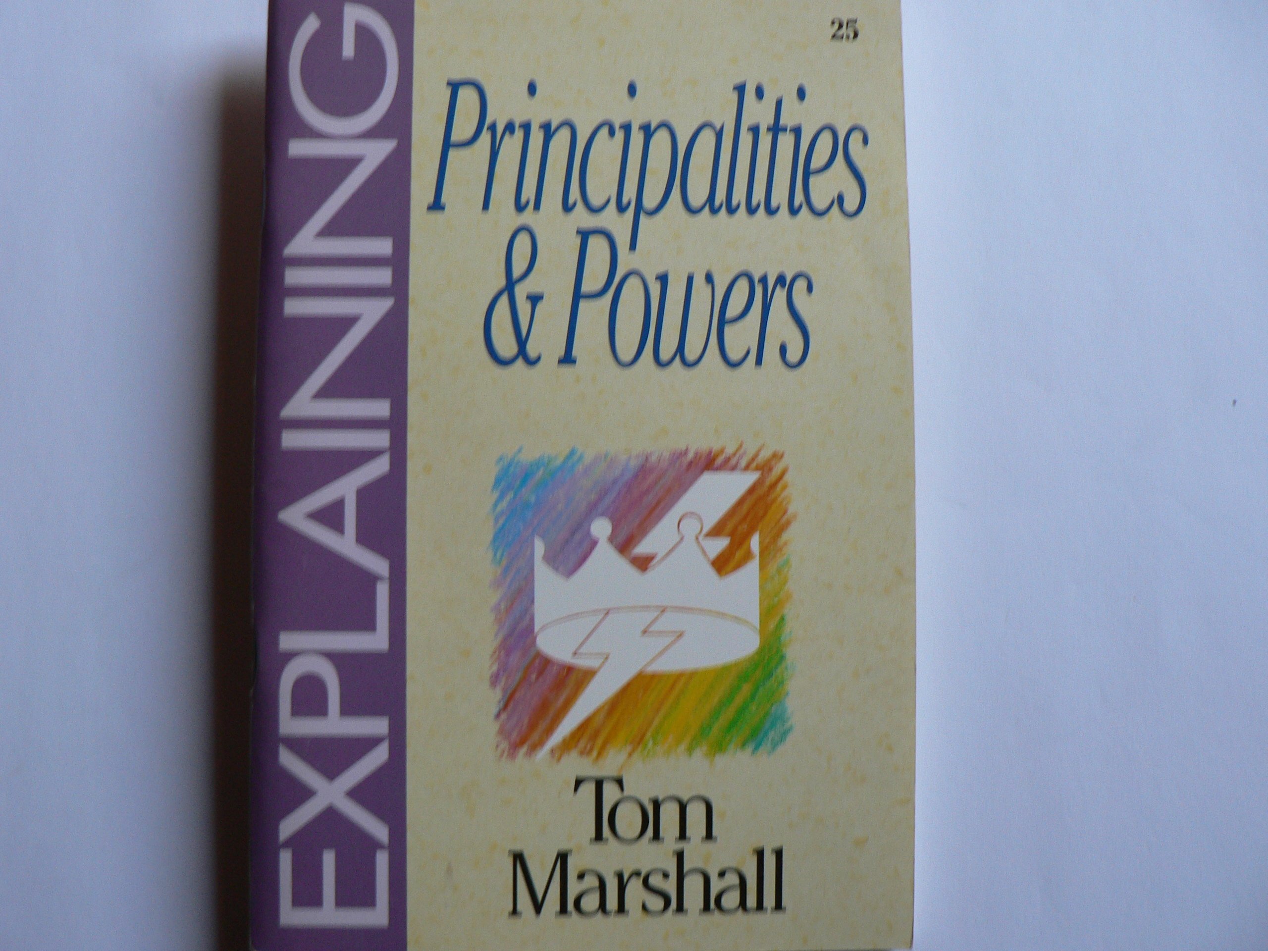 Explaining Principalities and Powers by Tom Marshall | Goodreads