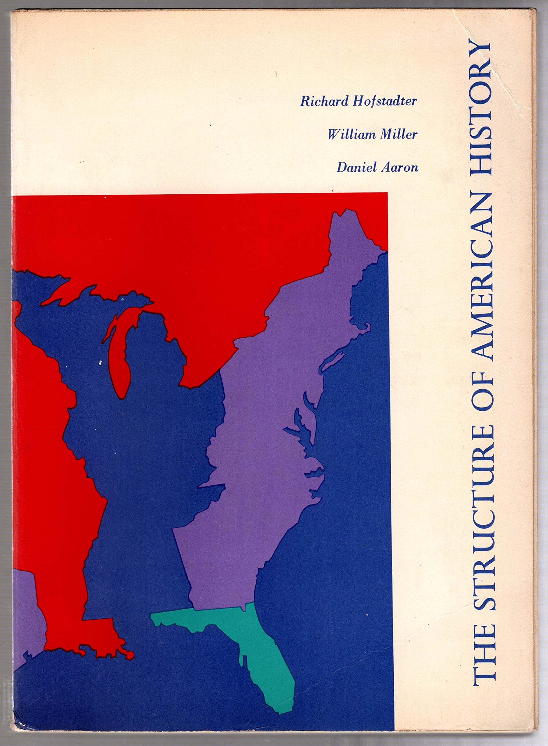 The Structure of American History by William Miller and Daniel Aaron ...