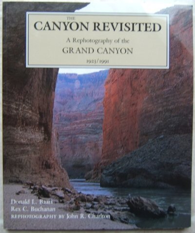 The Canyon Revisited: A Rephotography of the Grand Canyon, 1923/1991 by ...