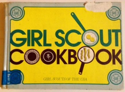 Girl Scout Cookbook by Girl Scouts of the USA | Goodreads