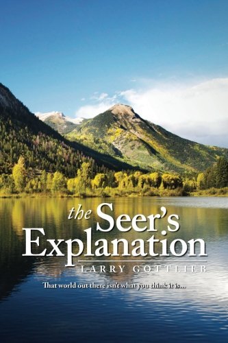 The Seer's Explanation by Larry Gottlieb by Larry Gottlieb | Goodreads