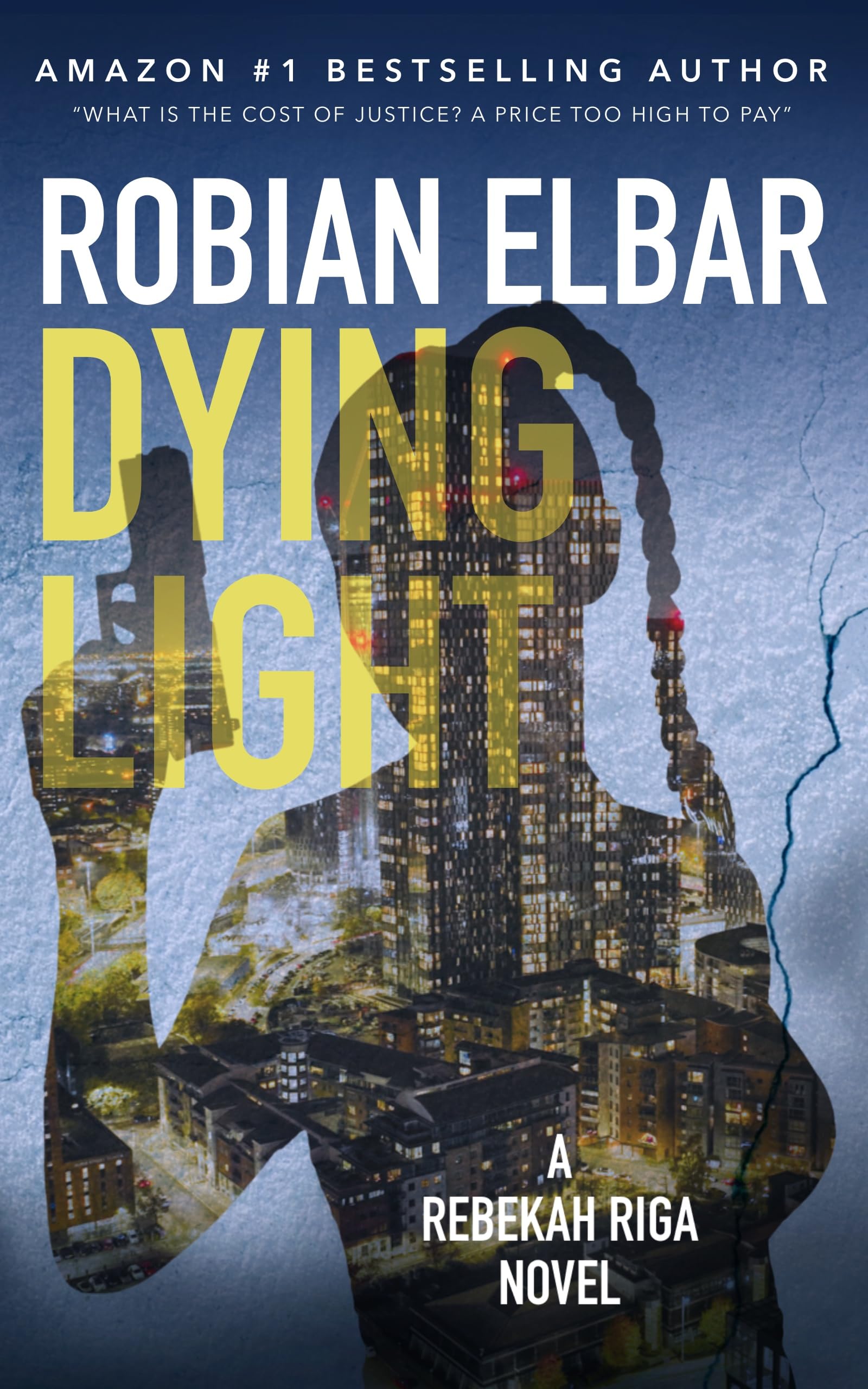 Dying Light (Riga Book 2): Vigilante Justice with a Psychological Twist ...