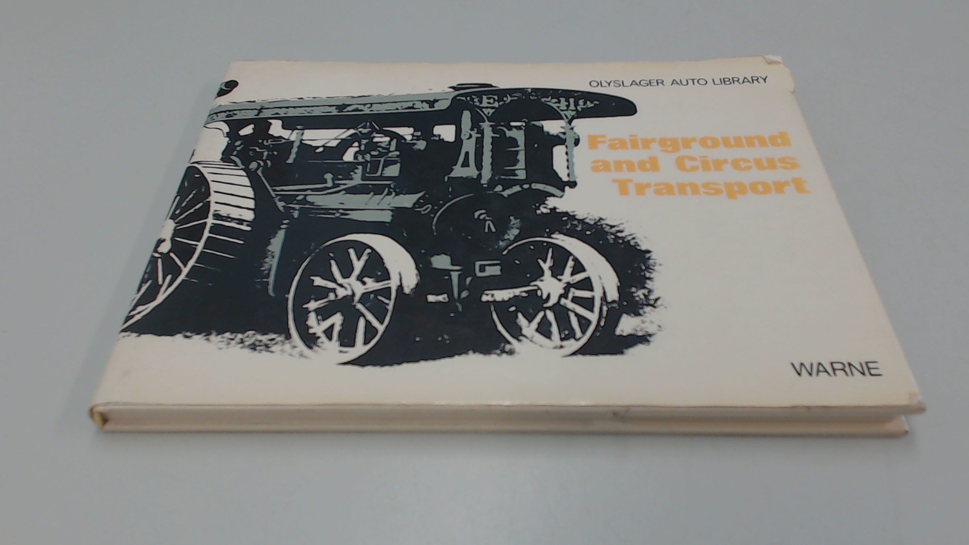 Fairground and Circus Transport Vehicles by Bart H. Vanderveen | Goodreads