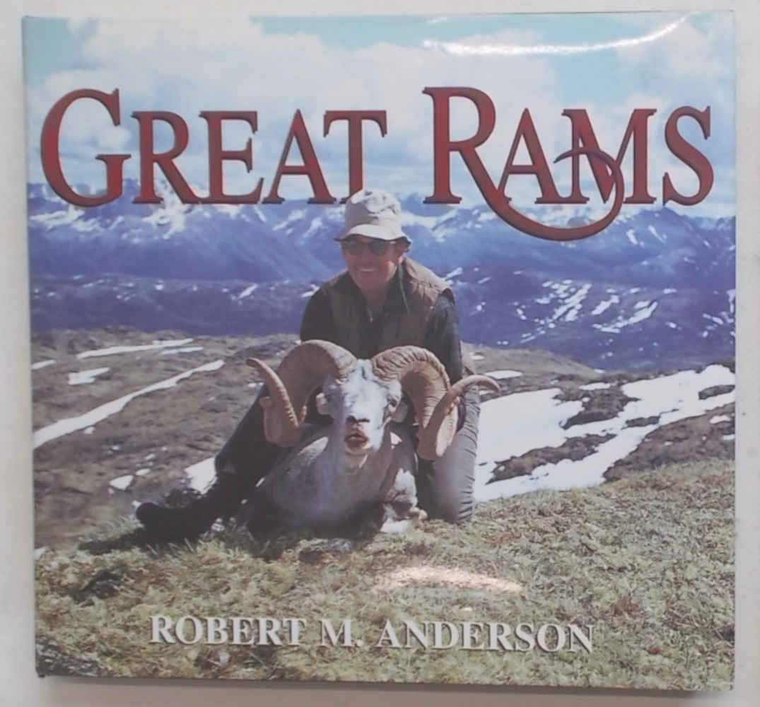 Great Rams and Ram Hunters by Robert M. Anderson | Goodreads