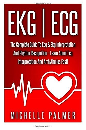 Ekg | Ecg: The Complete Guide To ECG & EKG Interpretation And Rhythm Recognition - Learn About ...