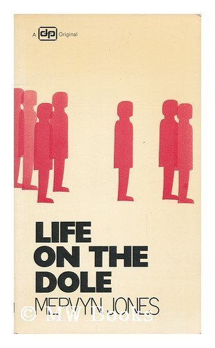 Life on the dole by Mervyn Jones | Goodreads