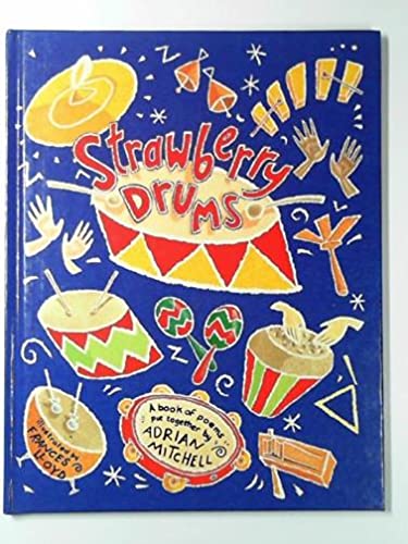 Strawberry drums: a book of poems with a beat for you and all your ...