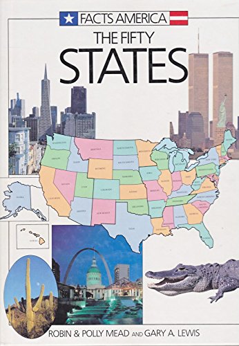 The Fifty States (Facts America Series) by Robin Mead | Goodreads