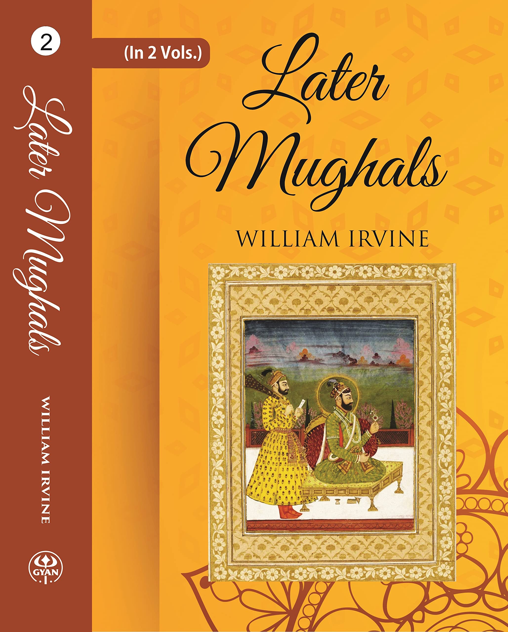 Later Mughals (1719-1739) Volume 2nd [Hardcover] by William Irvine ...