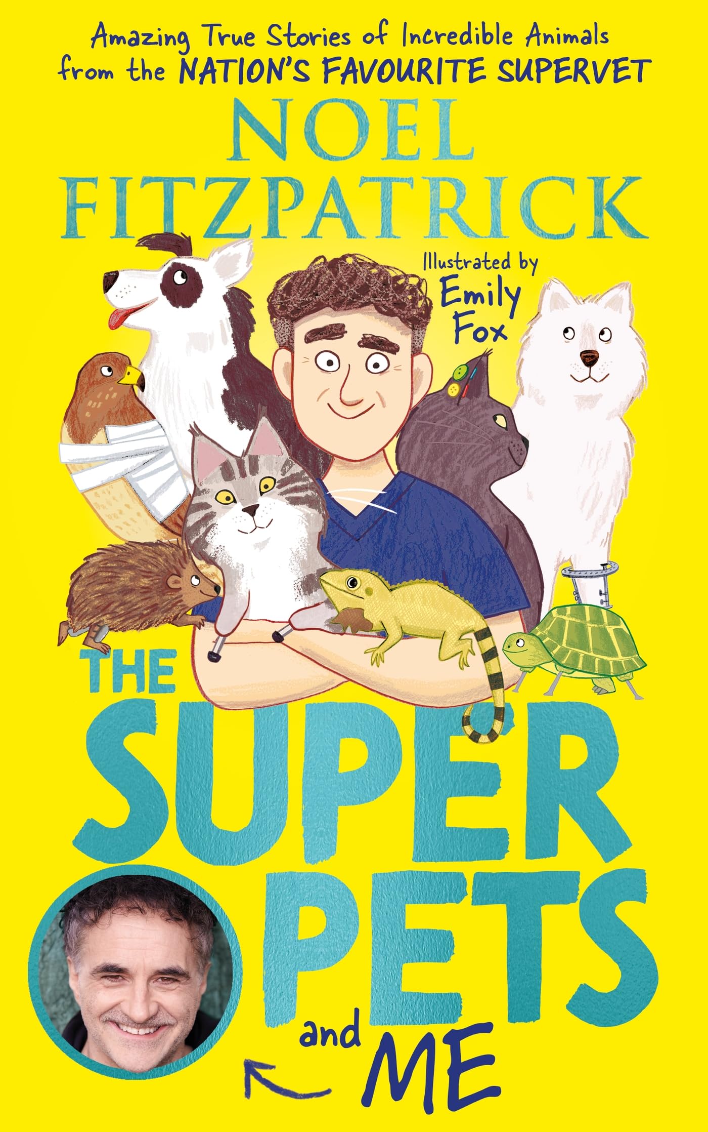 The Superpets (and Me!): Amazing True Stories of Incredible Animals ...